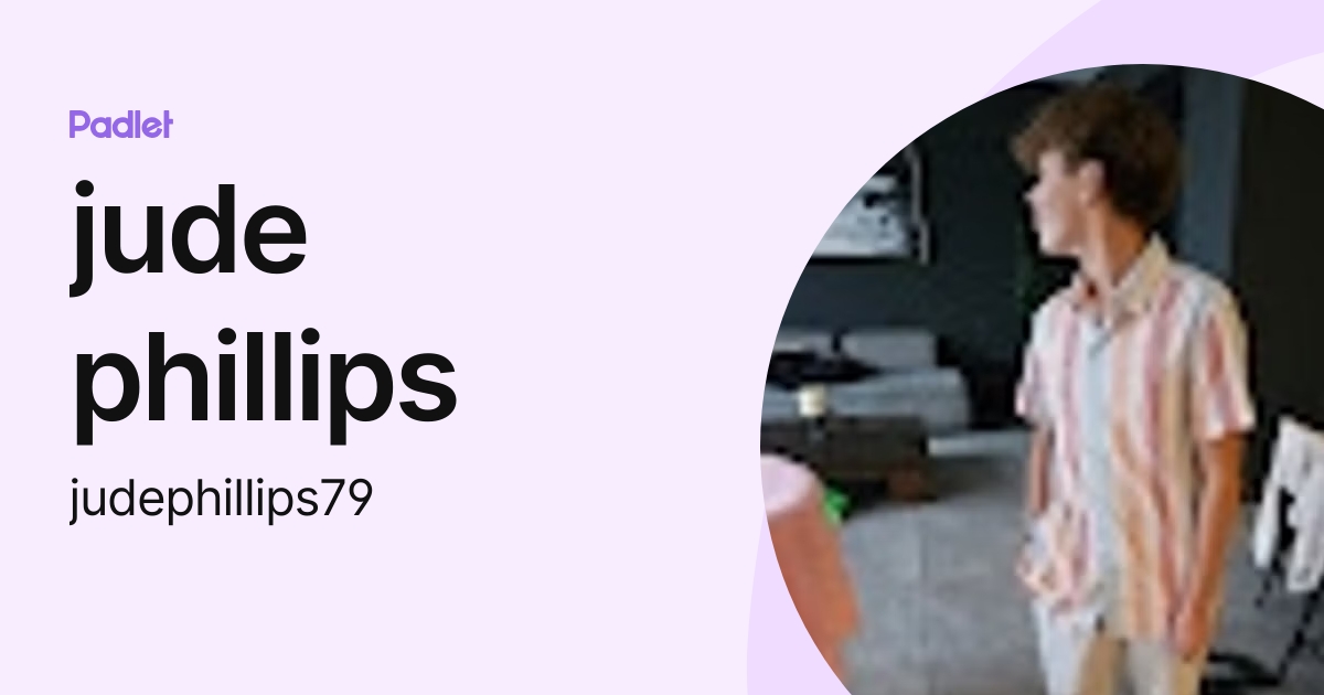 jude phillips (judephillips79) profile | Padlet