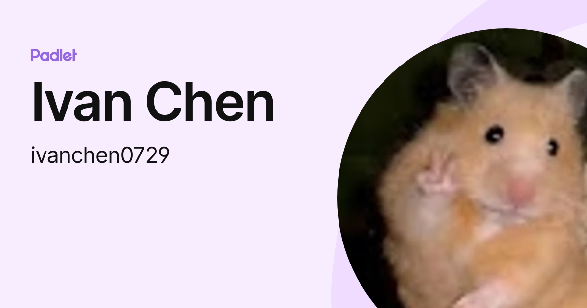 Ivan Chen (ivanchen0729) profile | Padlet