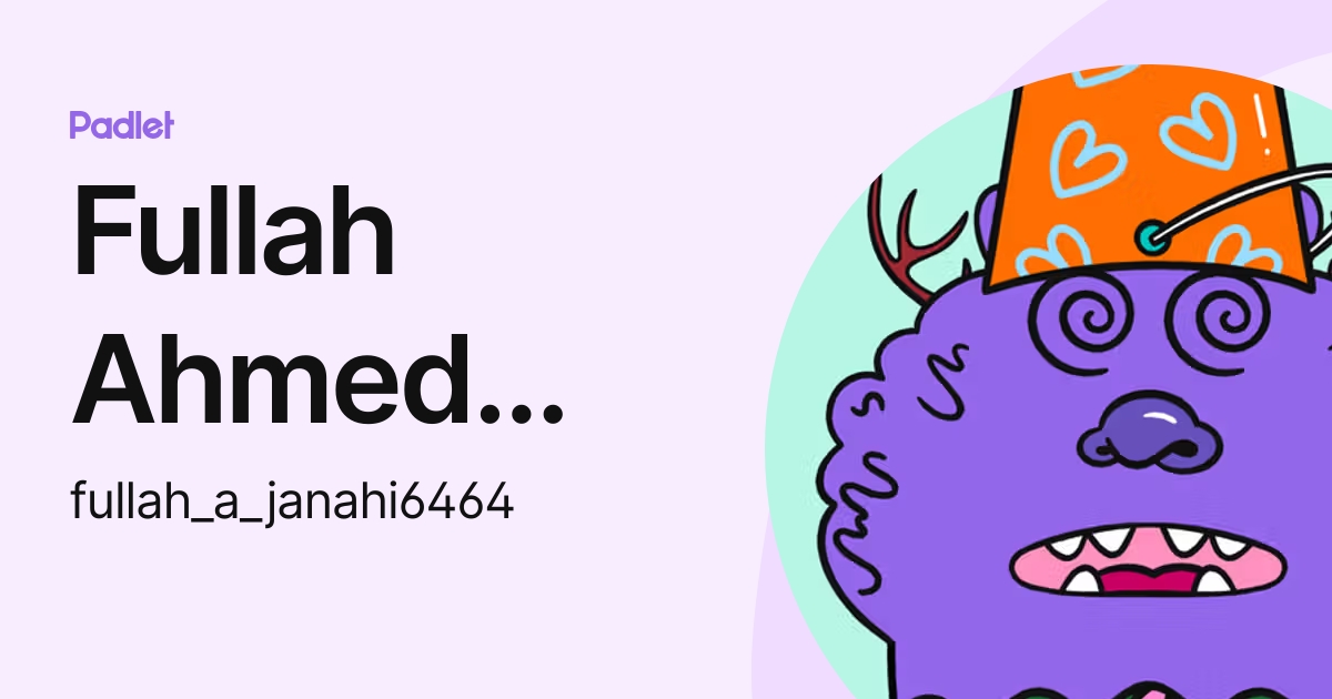 Fullah Ahmed Mouhammed Janahi (fullah_a_janahi6464) profile | Padlet