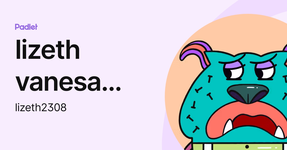 lizeth vanesa valencia padilla (lizeth2308) profile | Padlet