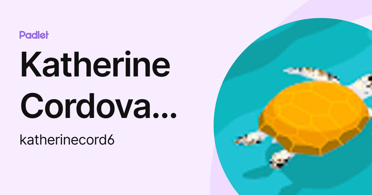 Katherine Cordova Roman (katherinecord6) profile | Padlet