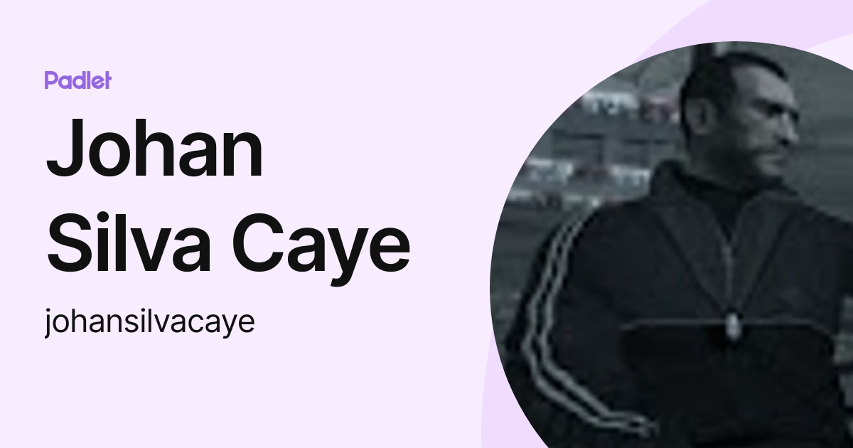 Johan Silva Caye (johansilvacaye) profile | Padlet
