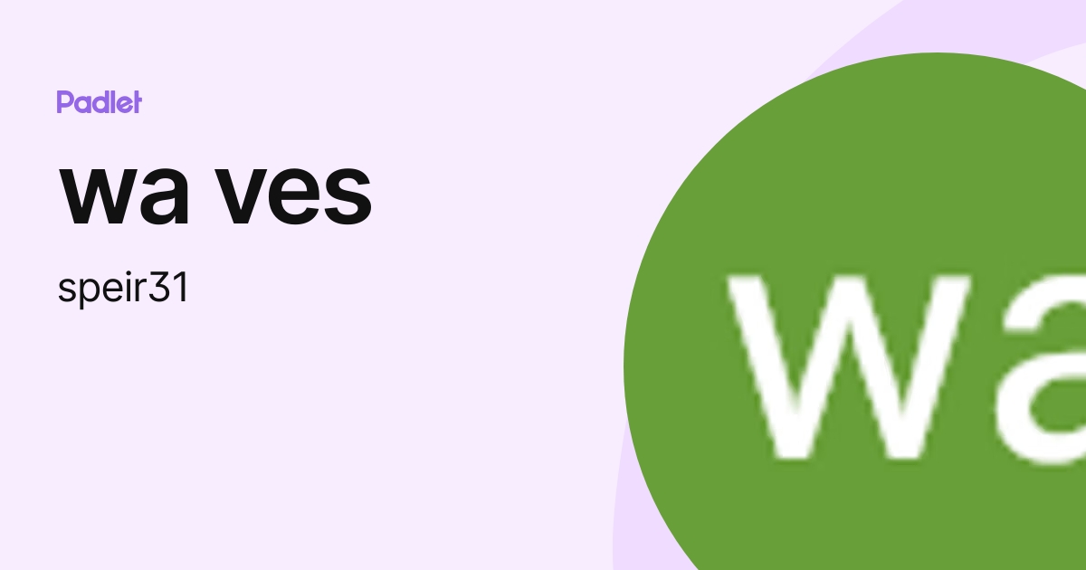 wa ves (speir31) profile | Padlet
