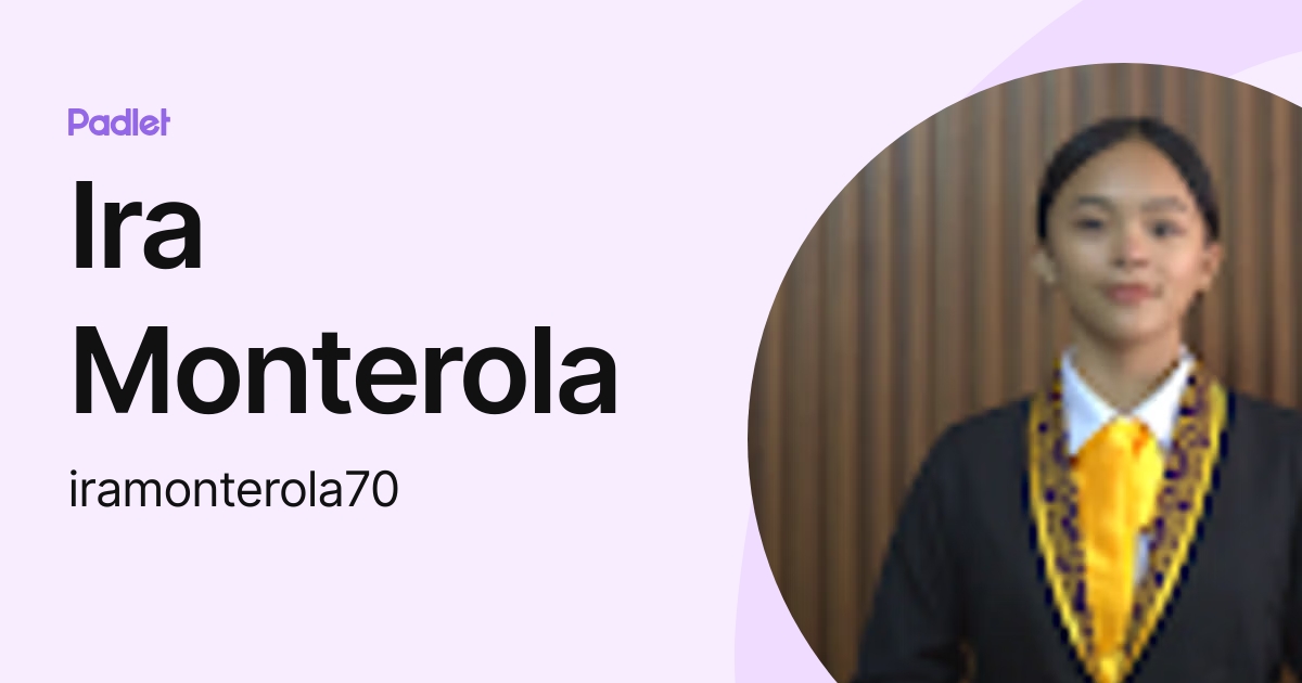Ira Monterola (iramonterola70) profile | Padlet