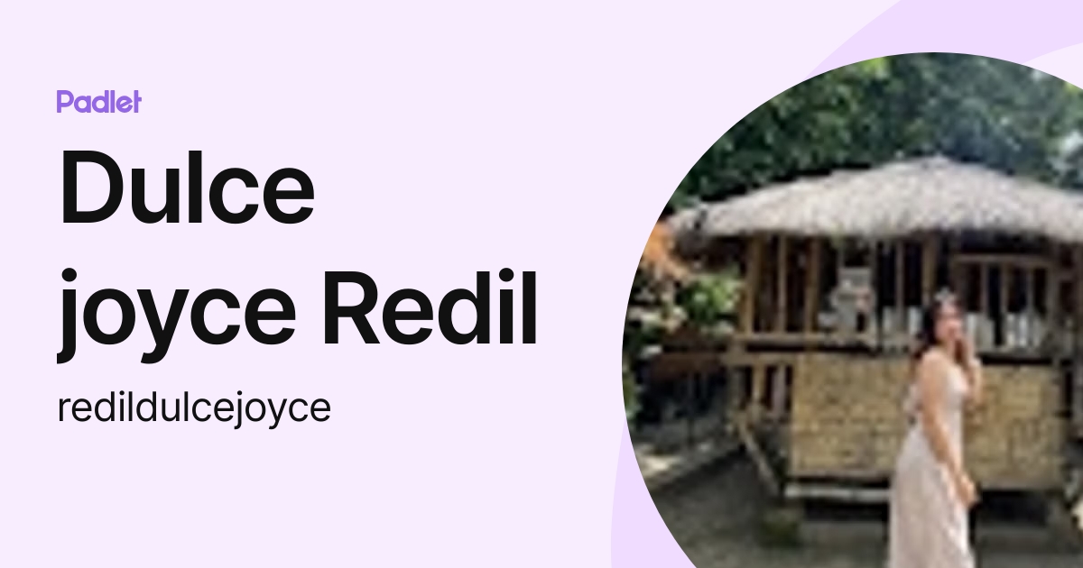 Dulce joyce Redil (redildulcejoyce) profile | Padlet