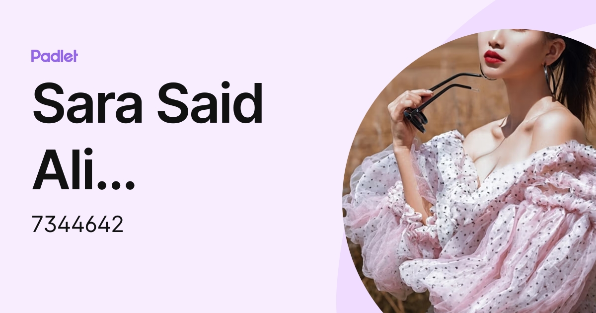 Sara Said Ali Mohammed Al Yahyaee (7344642) profile | Padlet