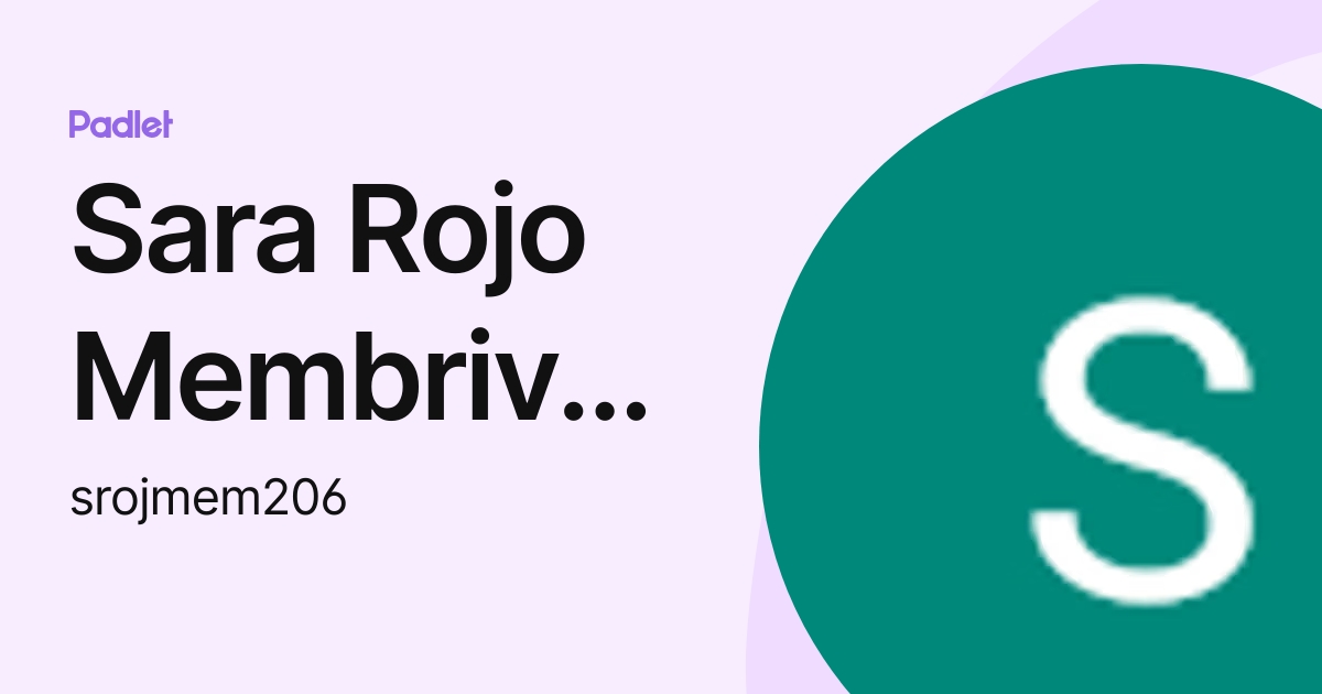 Sara Rojo Membrives (srojmem206) profile | Padlet