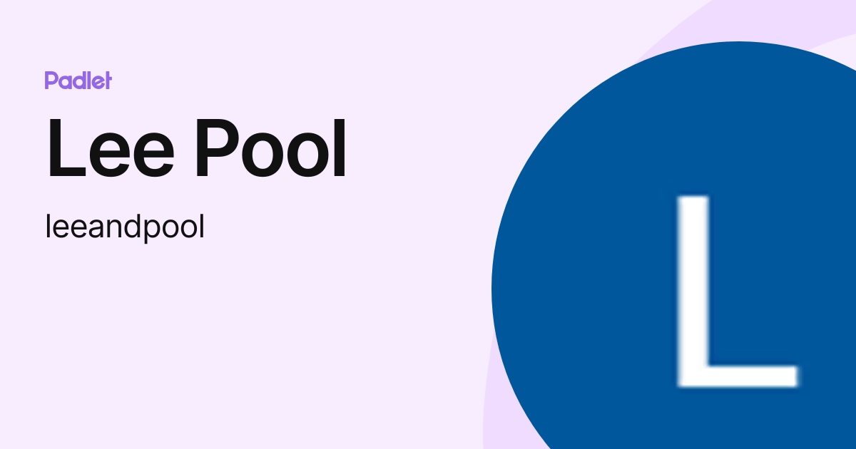 Lee Pool (leeandpool) profile | Padlet