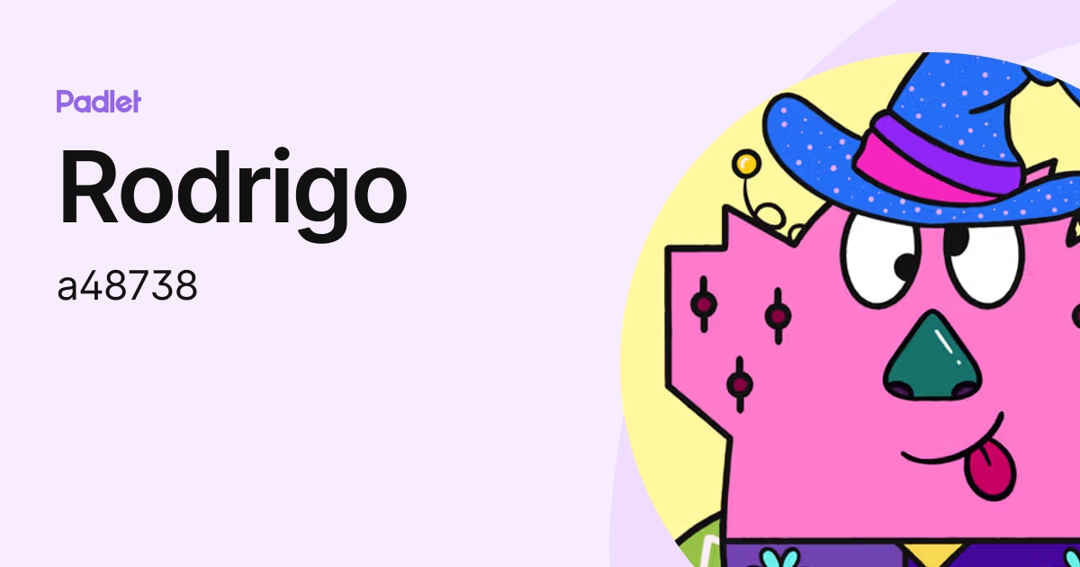 Rodrigo (a48738) profile | Padlet