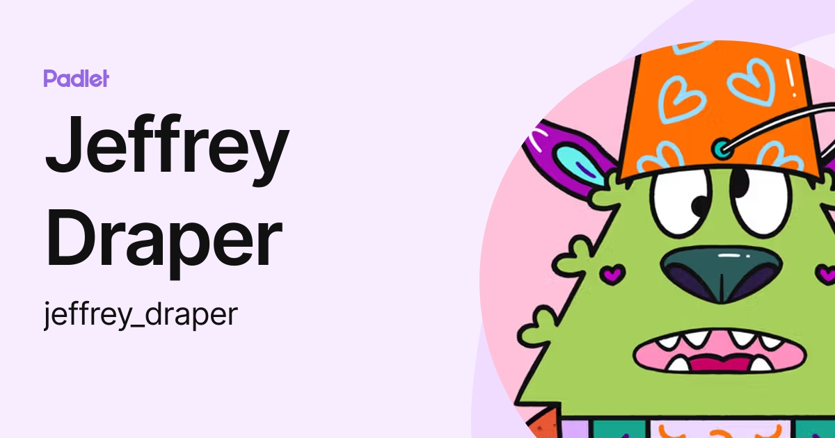 Jeffrey Draper (jeffrey_draper) profile | Padlet