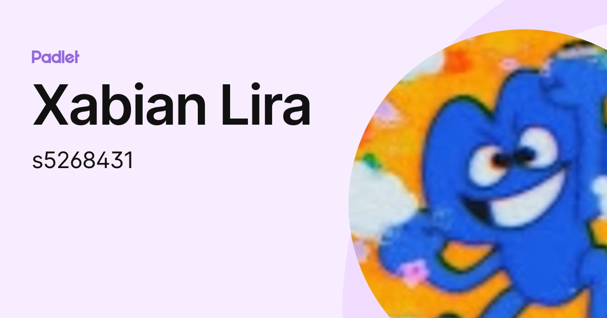 Xabian Lira (s5268431) profile | Padlet