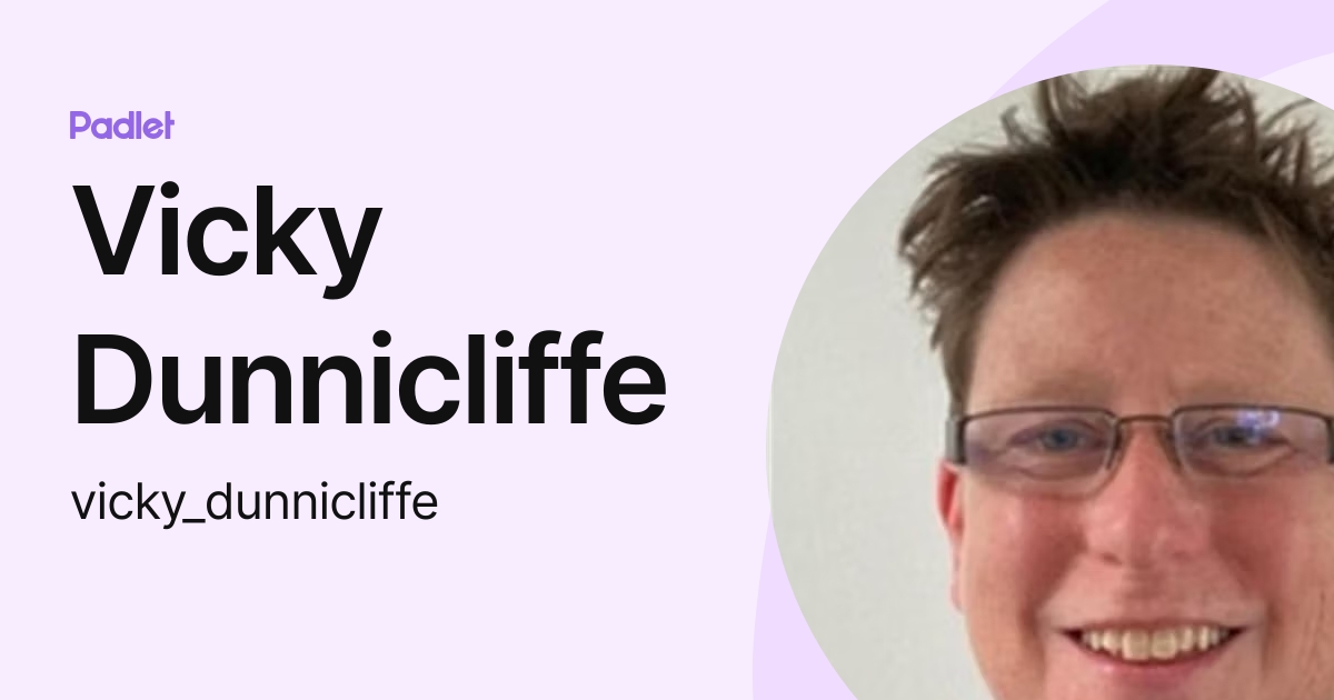 Vicky Dunnicliffe (vicky_dunnicliffe) profile | Padlet