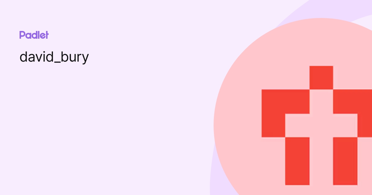 david_bury profile | Padlet