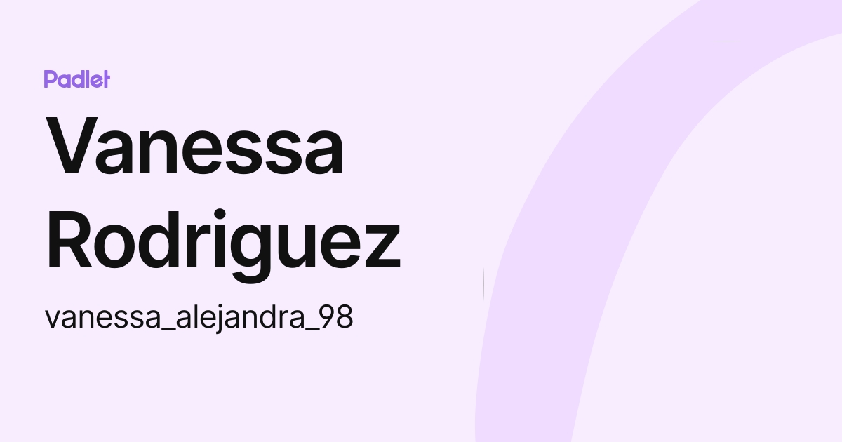 Vanessa Rodriguez (vanessa_alejandra_98) profile | Padlet
