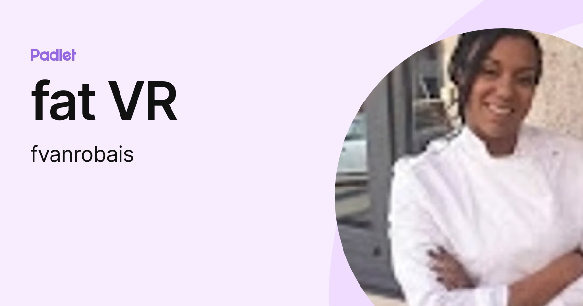 fat VR (fvanrobais) profile | Padlet