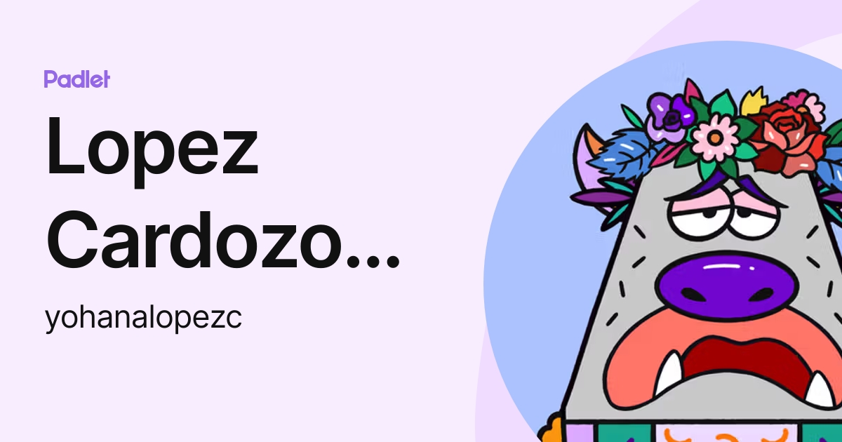 Lopez Cardozo Yohana Caterine (yohanalopezc) profile | Padlet