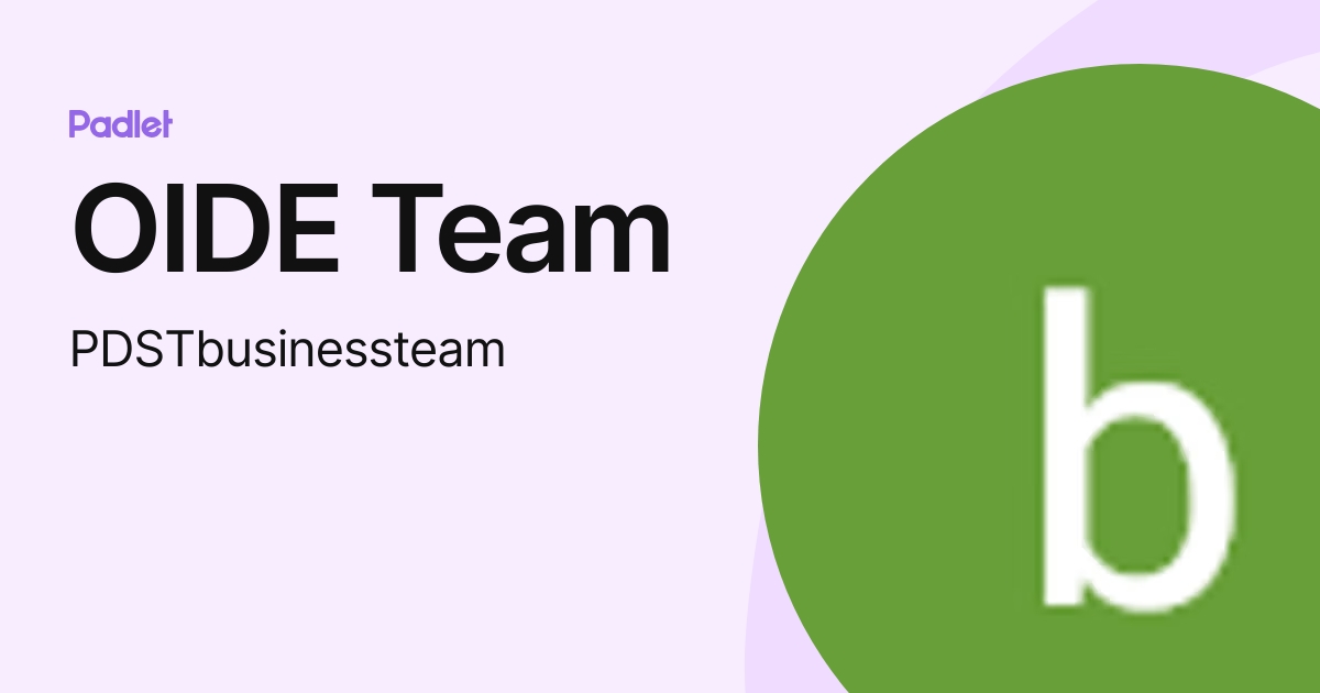 OIDE Team (PDSTbusinessteam) profile | Padlet