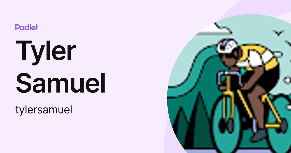 Tyler Samuel (tylersamuel) profile | Padlet