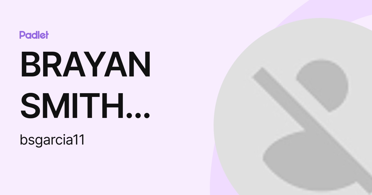 BRAYAN SMITH GARCIA PUMALPA (bsgarcia11) profile | Padlet