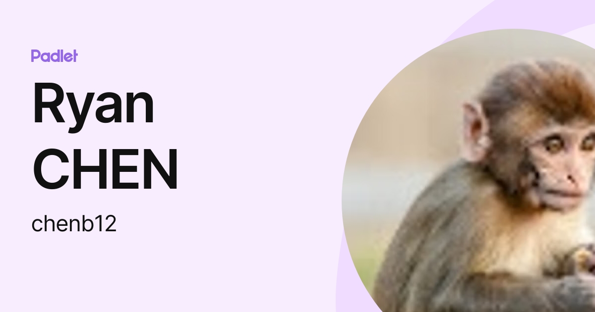 Ryan CHEN (chenb12) profile | Padlet