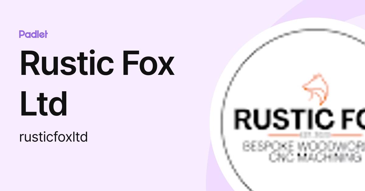 Rustic Fox Ltd (rusticfoxltd) profile | Padlet