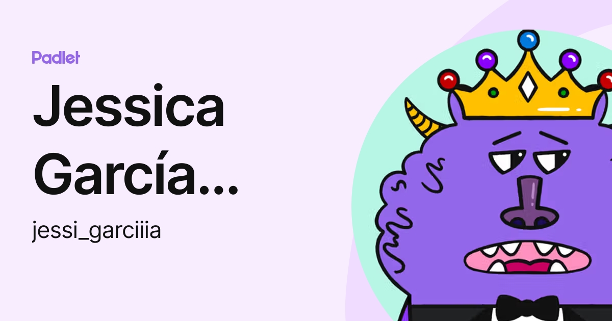 Jessica García Montes (jessi_garciiia) profile | Padlet
