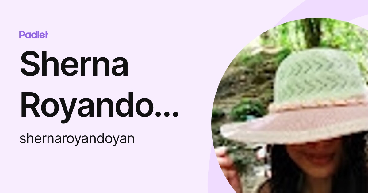 Sherna Royandoyan (shernaroyandoyan) profile | Padlet