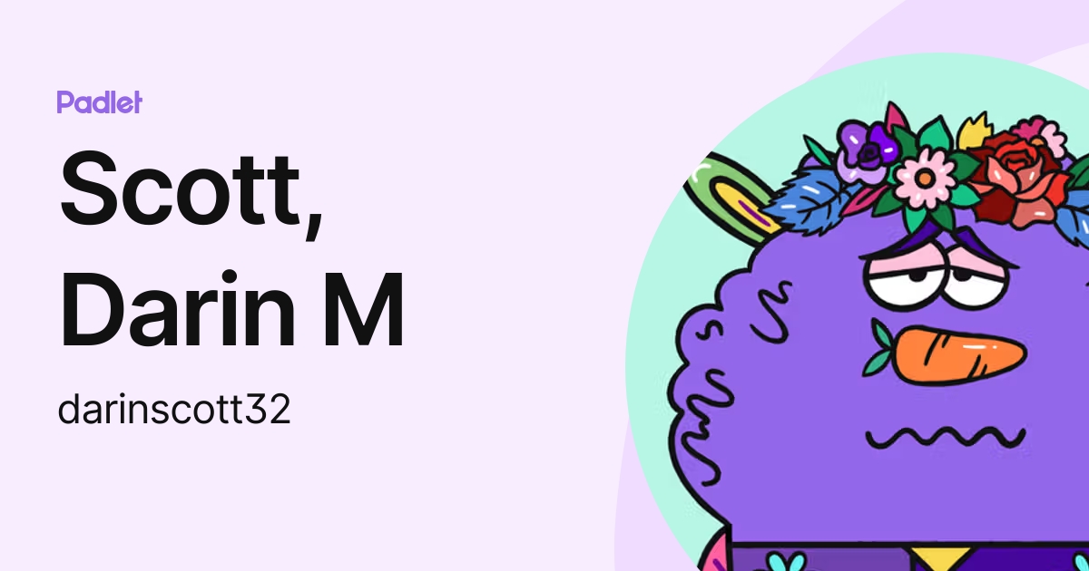Scott, Darin M (darinscott32) profile | Padlet