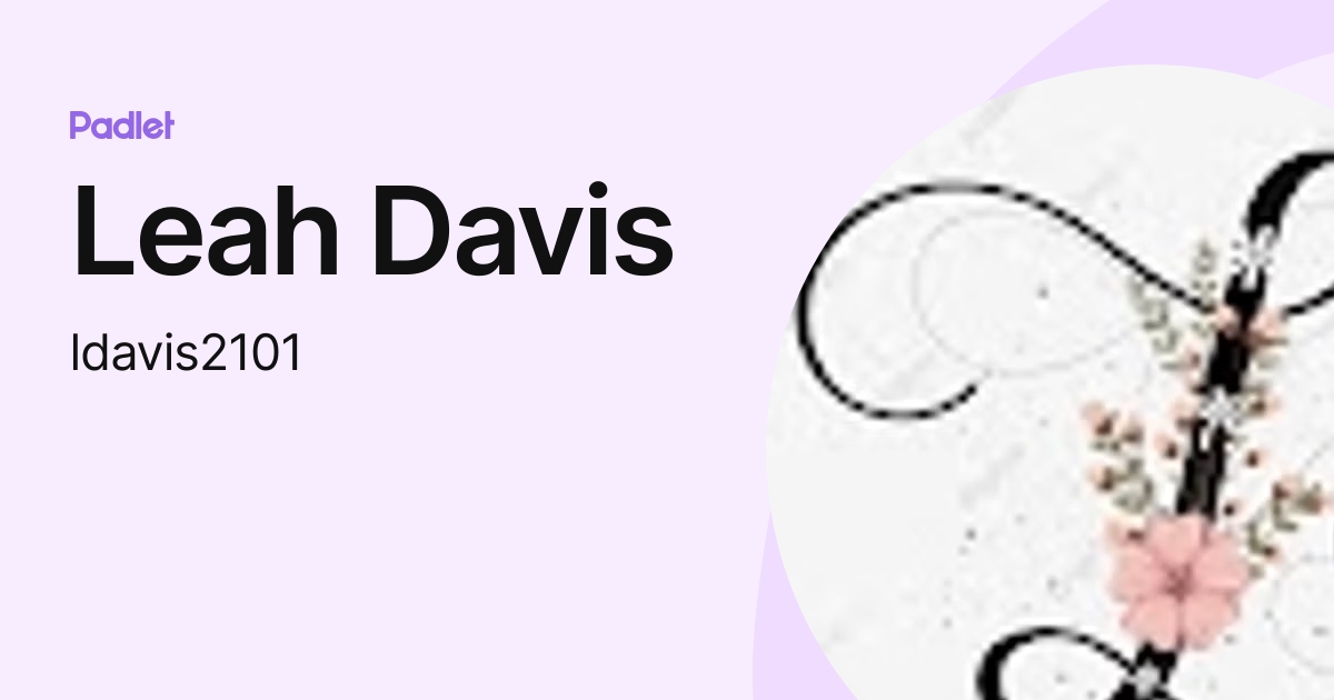 Leah Davis (ldavis2101) profile | Padlet