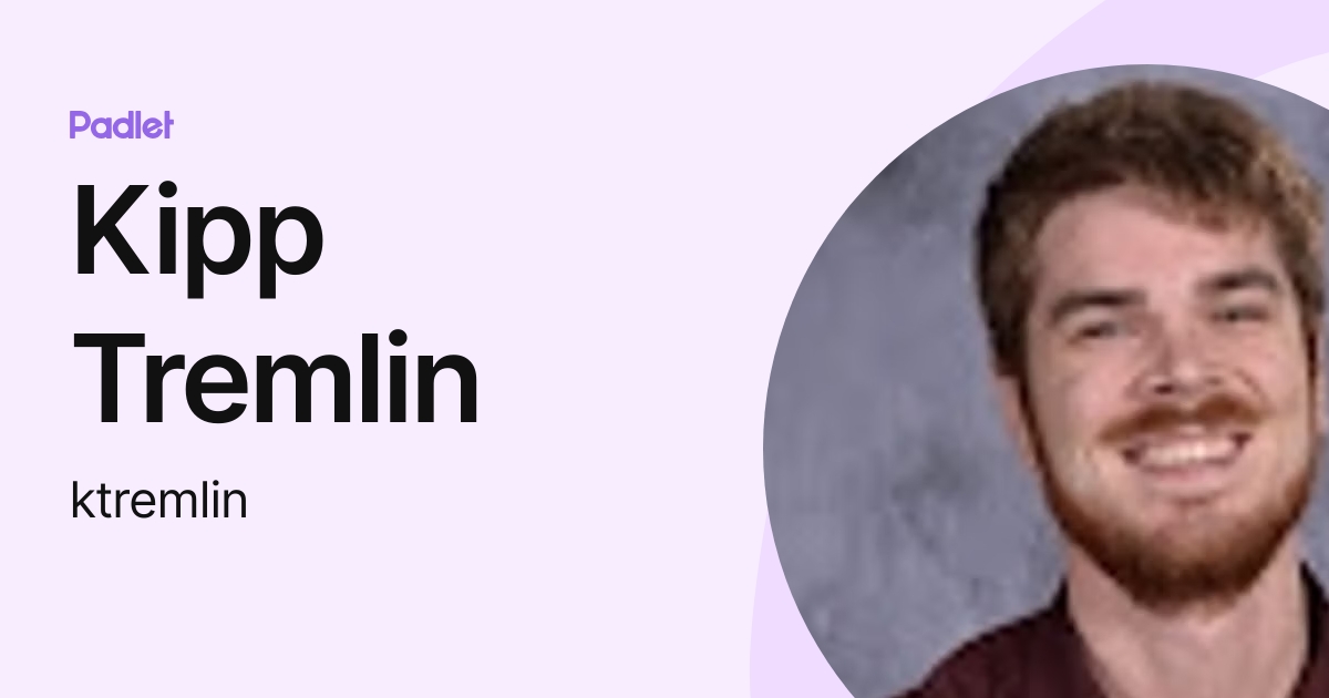 Kipp Tremlin (ktremlin) profile | Padlet