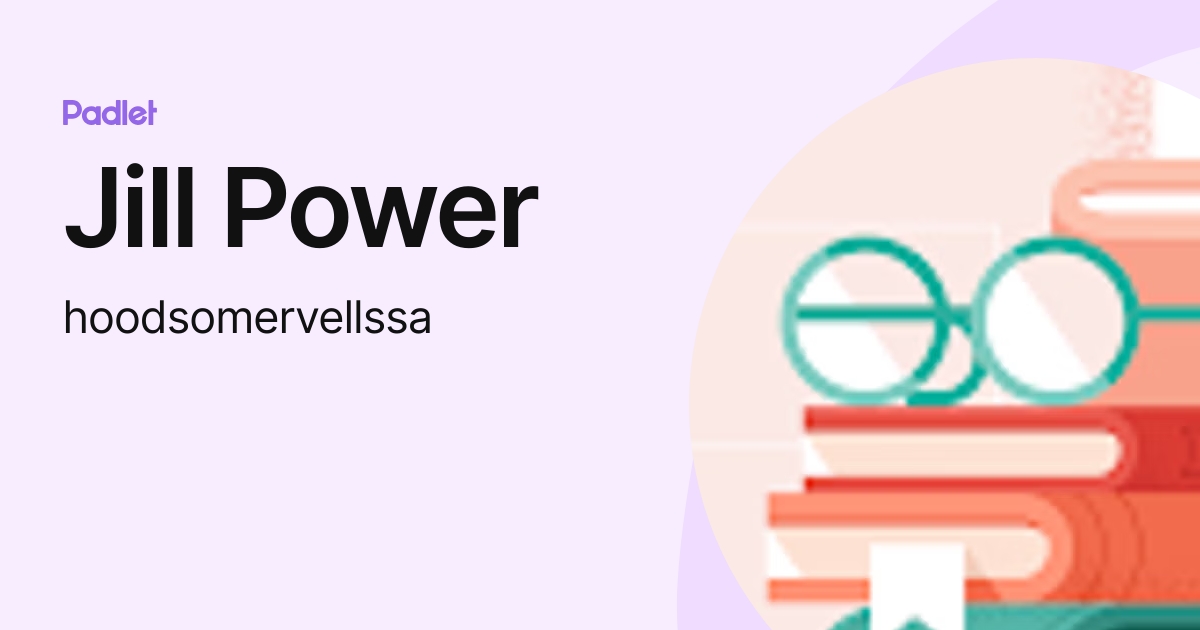 Jill Power (hoodsomervellssa) profile | Padlet