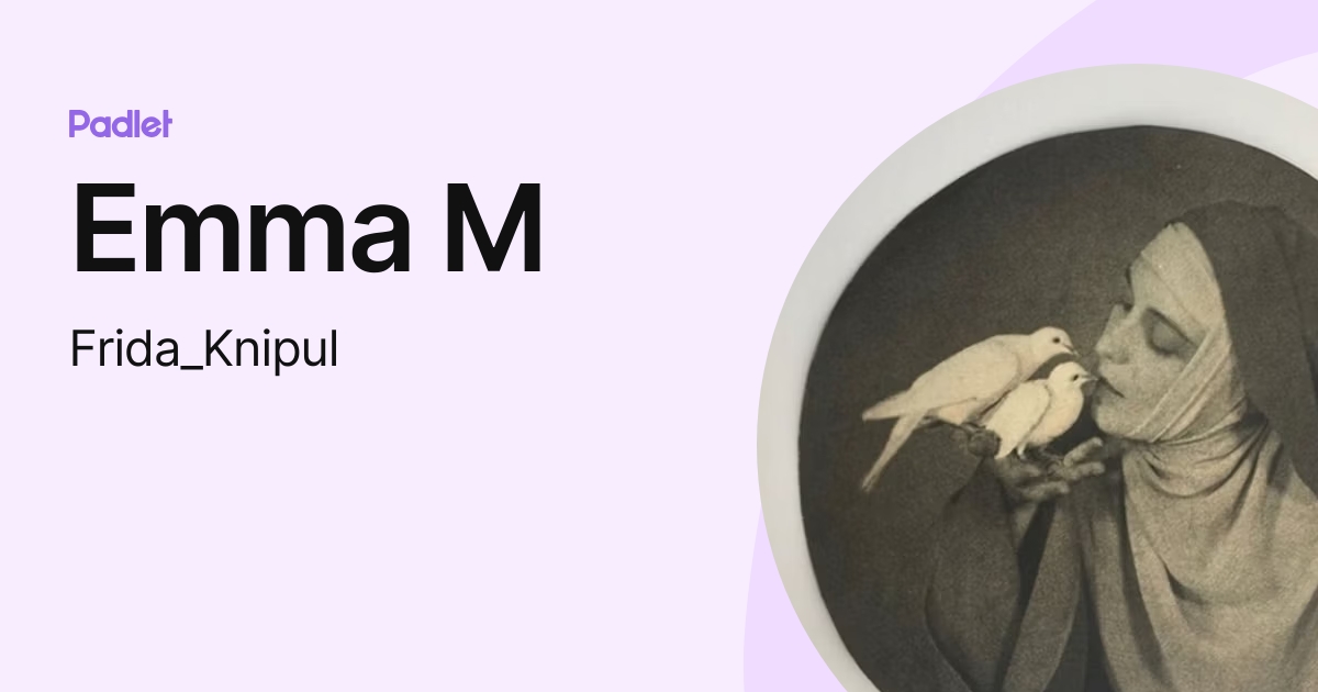 Emma M (Frida_Knipul) profile | Padlet