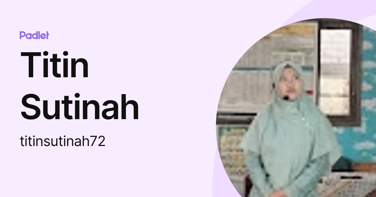 Titin Sutinah (titinsutinah72) profile | Padlet