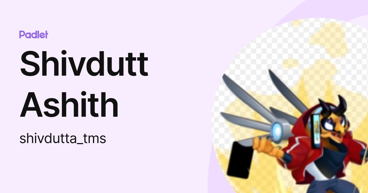 Shivdutt Ashith (shivdutta_tms) profile | Padlet