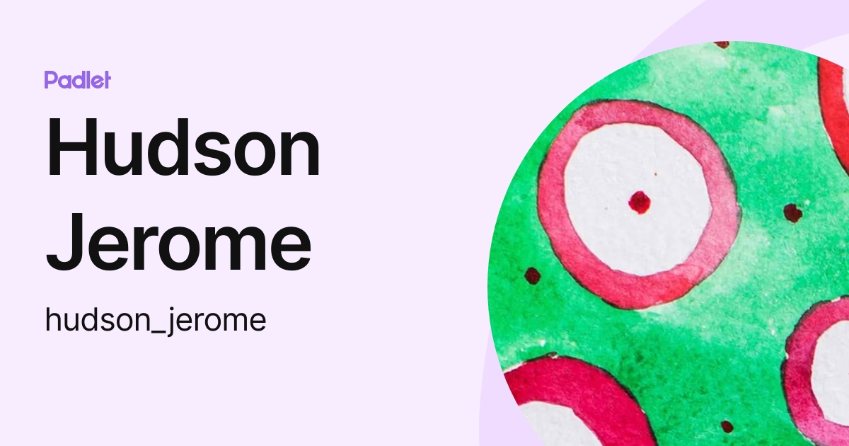 Hudson Jerome (hudson_jerome) profile | Padlet