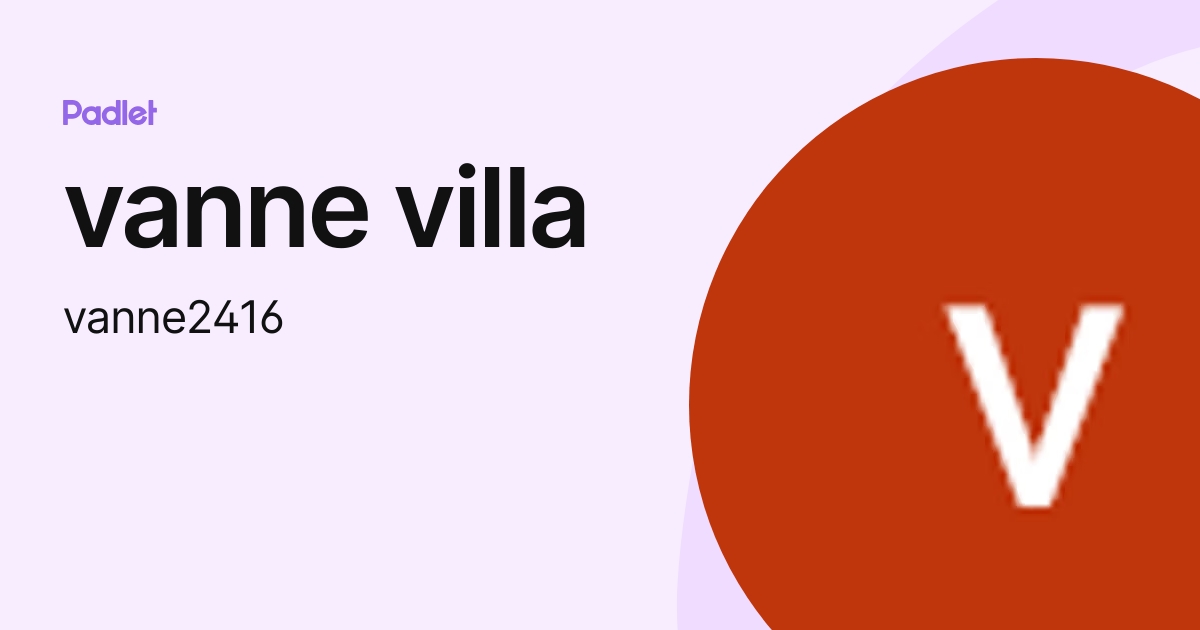 vanne villa (vanne2416) profile | Padlet