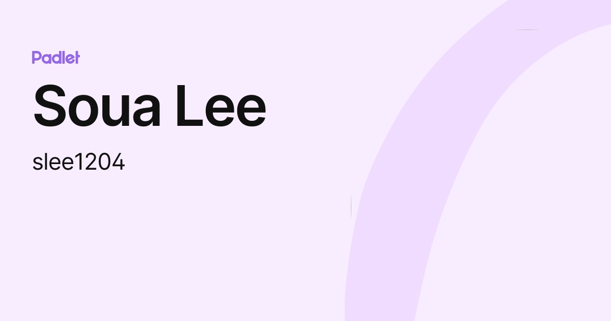 Soua Lee (slee1204) profile | Padlet