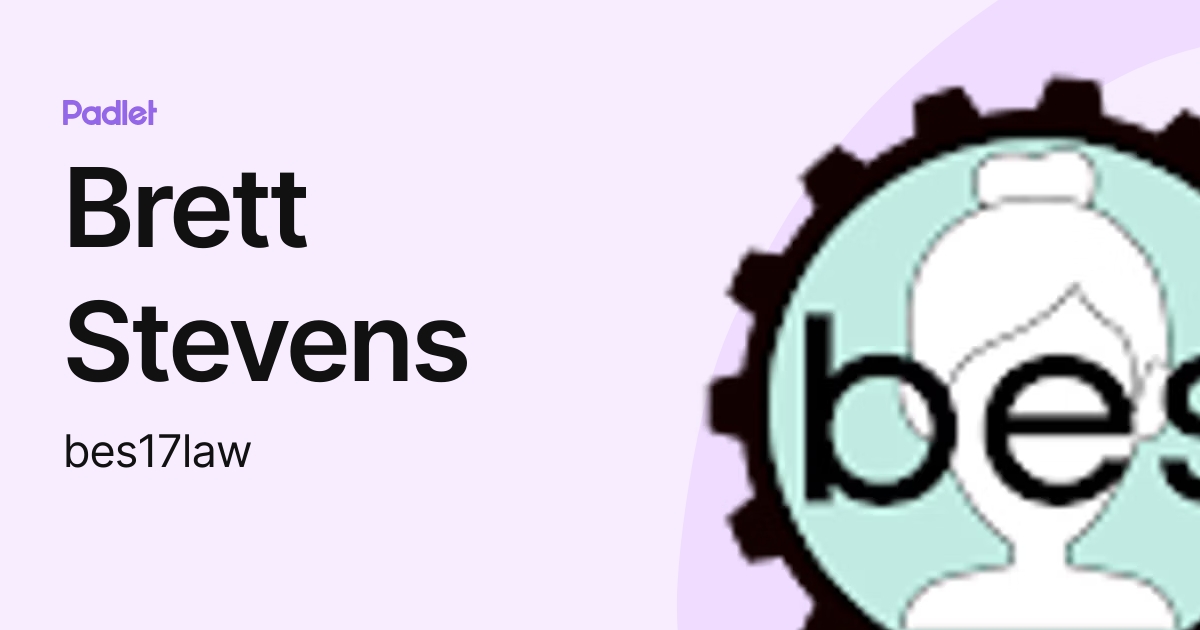 Brett Stevens (bes17law) profile | Padlet