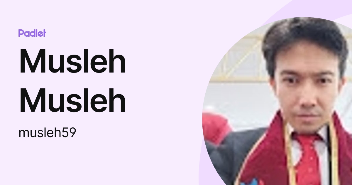 Musleh Musleh (musleh59) profile | Padlet