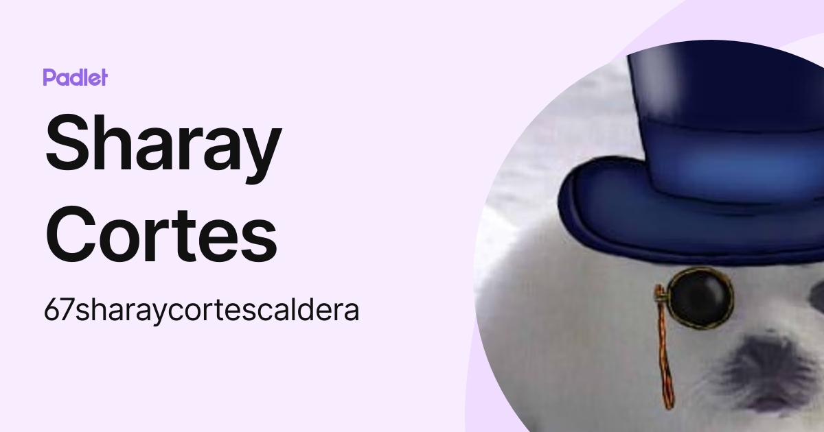 Sharay Cortes (67sharaycortescaldera) profile | Padlet