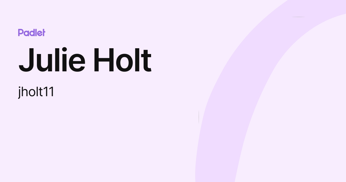 Julie Holt (jholt11) profile | Padlet