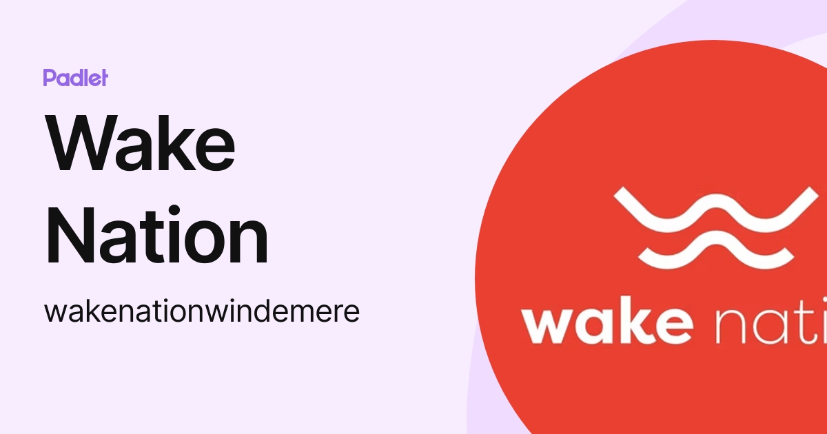 Wake Nation (wakenationwindemere) profile | Padlet