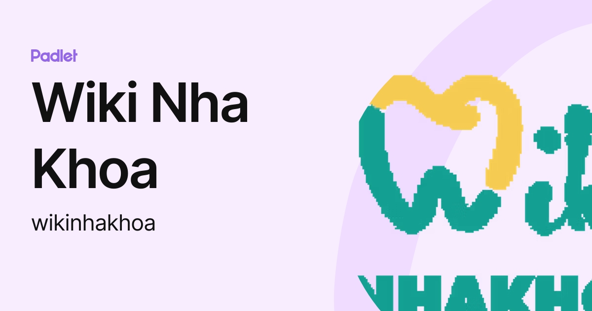 Wiki Nha Khoa (wikinhakhoa) profile | Padlet