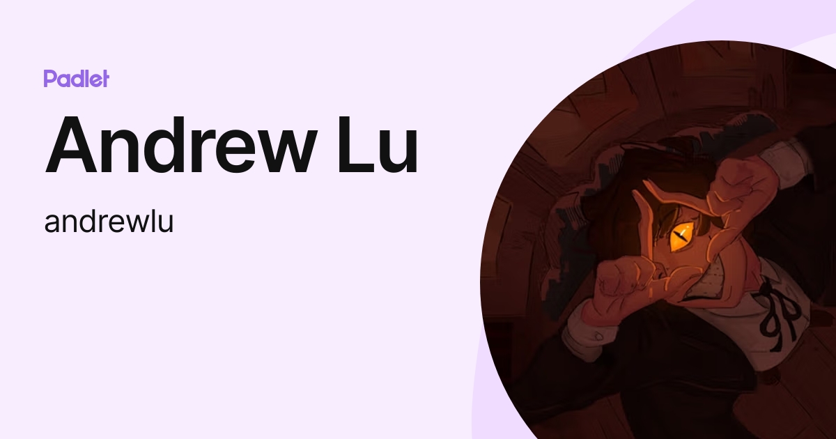 Andrew Lu Andrewlu Profile Padlet