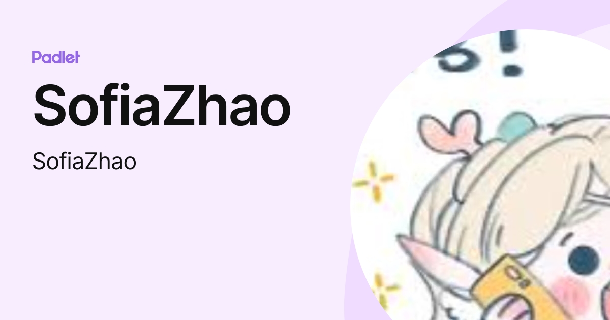 SofiaZhao (SofiaZhao) profile | Padlet
