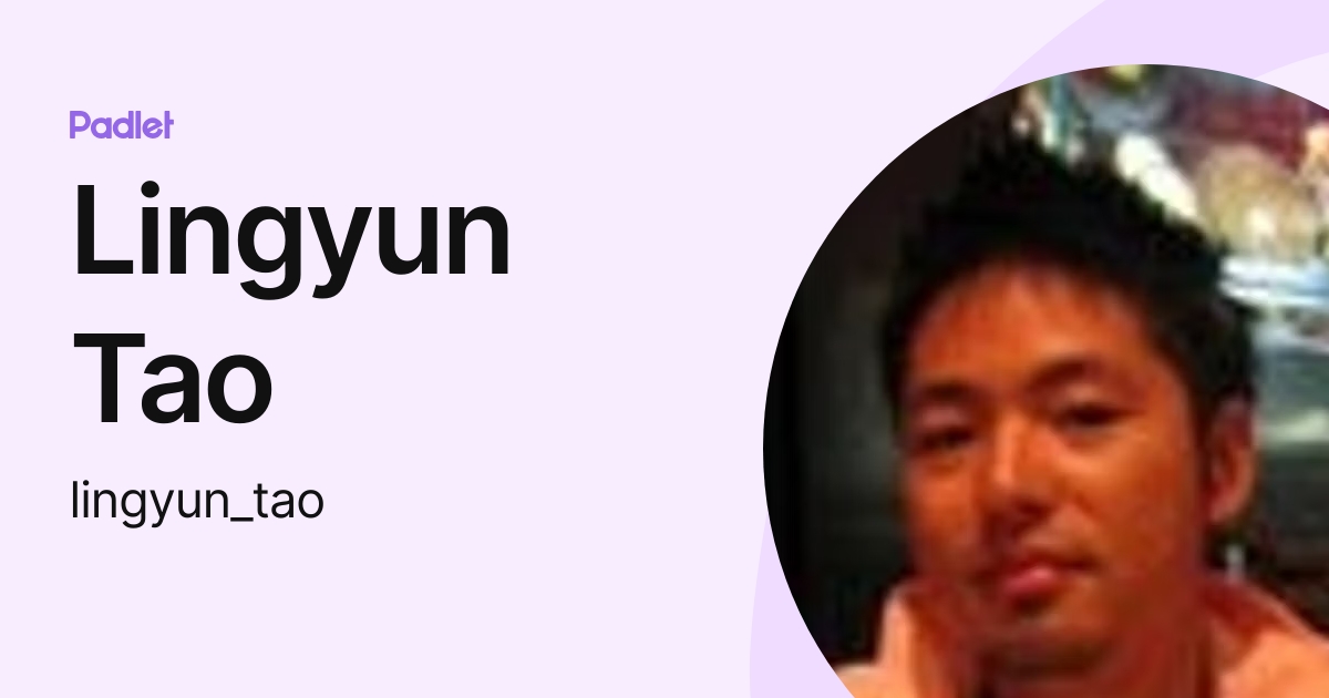 Lingyun Tao (lingyun_tao) profile | Padlet