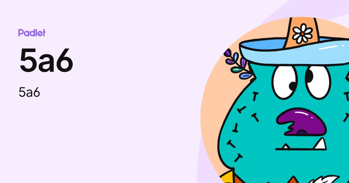 5a6 (5a6) profile | Padlet