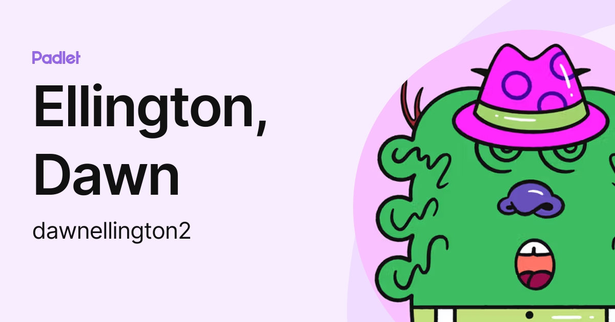 Ellington, Dawn (dawnellington2) profile | Padlet