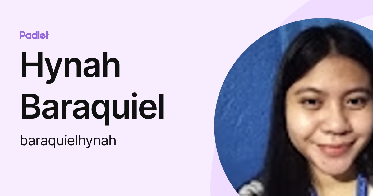 Hynah Baraquiel (baraquielhynah) profile | Padlet
