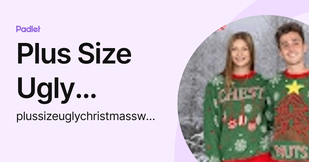 Plus Size Ugly Christmas Sweater StirTshirt (plussizeuglychristmassweater) profile | Padlet